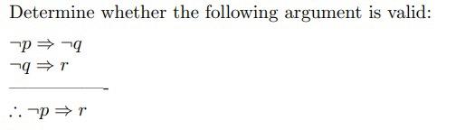 Determine whether the following argument is valid: | Chegg.com