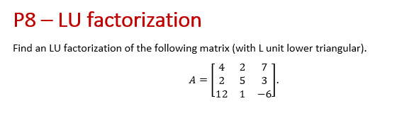 Solved LU factorizationFind an LU factorization of the | Chegg.com
