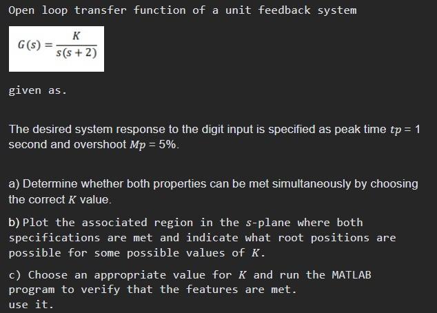 Solved Open loop transfer function of a unit feedback system | Chegg.com