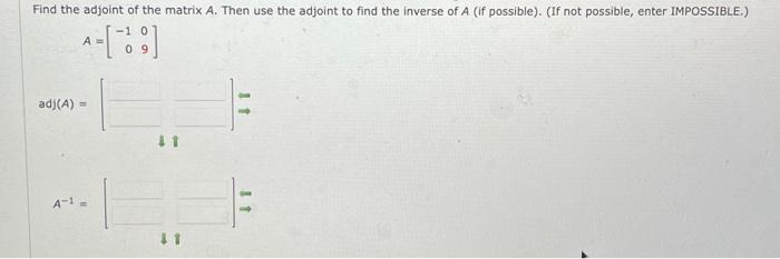 Solved Find the adjoint of the matrix A. Then use the | Chegg.com