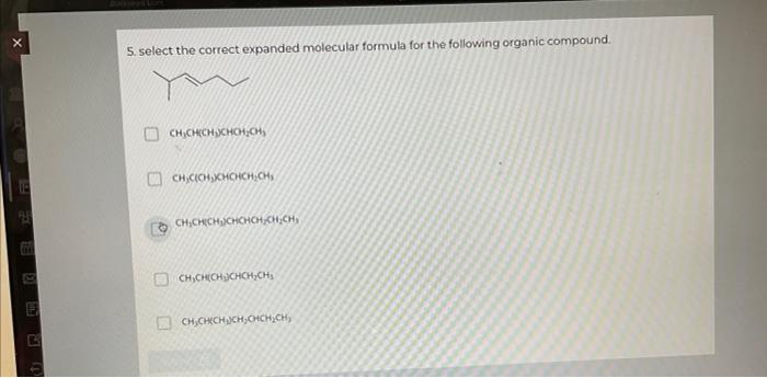 Solved 5. select the correct expanded molecular formula for | Chegg.com