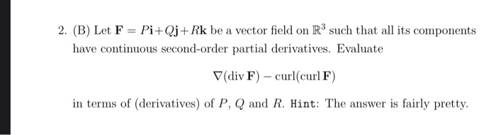 Solved 2 B Let F Piqjrk Be A Vector Field On Rå Such