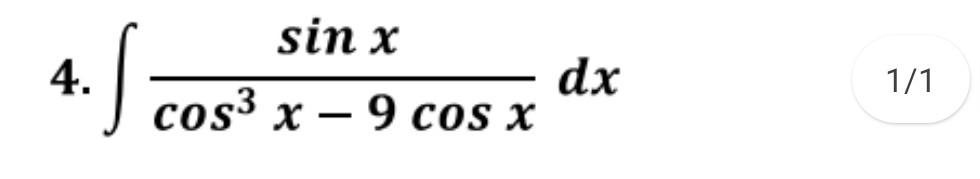 Solved 4. Sã sin x dx cos3 x – 9 cos x 1/1 - | Chegg.com