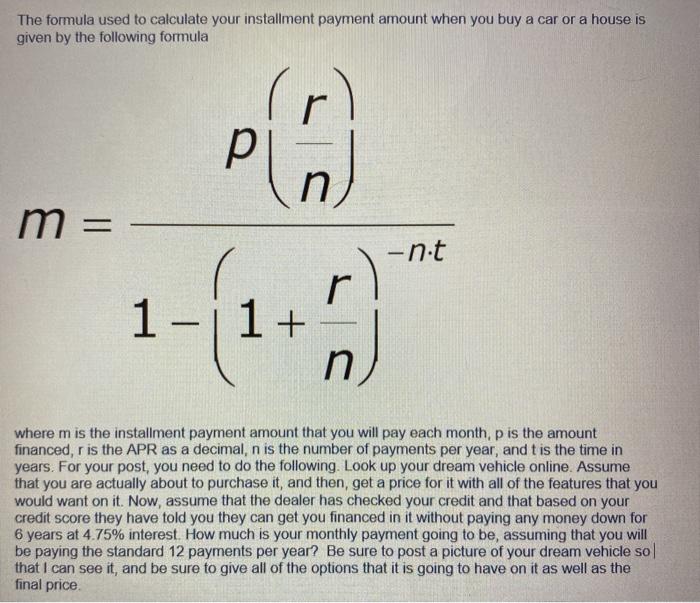 Solved The formula used to calculate your installment | Chegg.com
