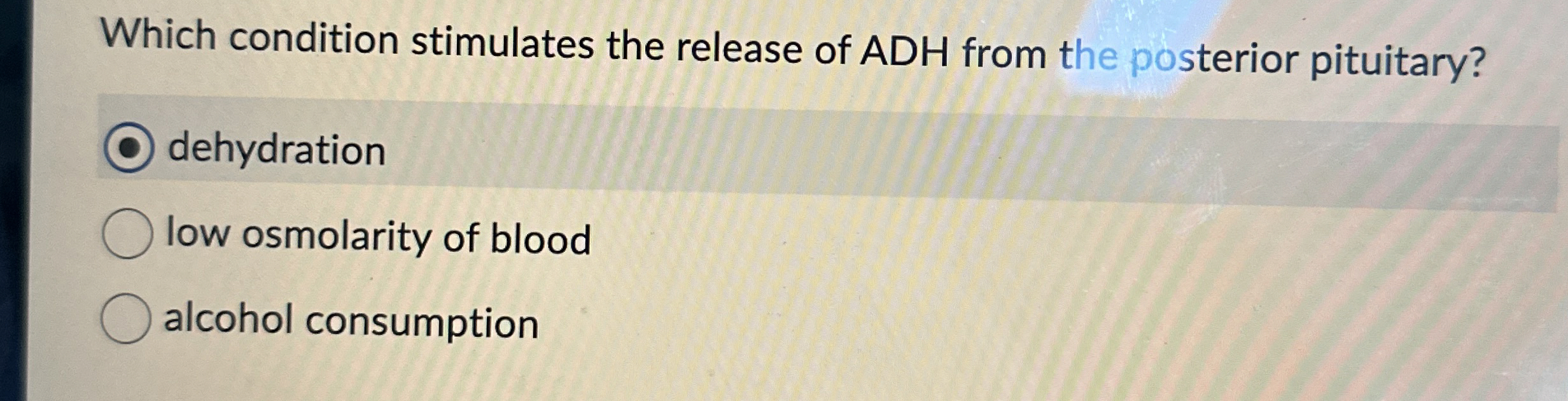 Solved Which Condition Stimulates The Release Of Adh From Chegg