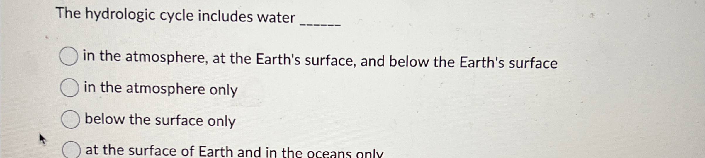 Solved The hydrologic cycle includes water q,in the | Chegg.com