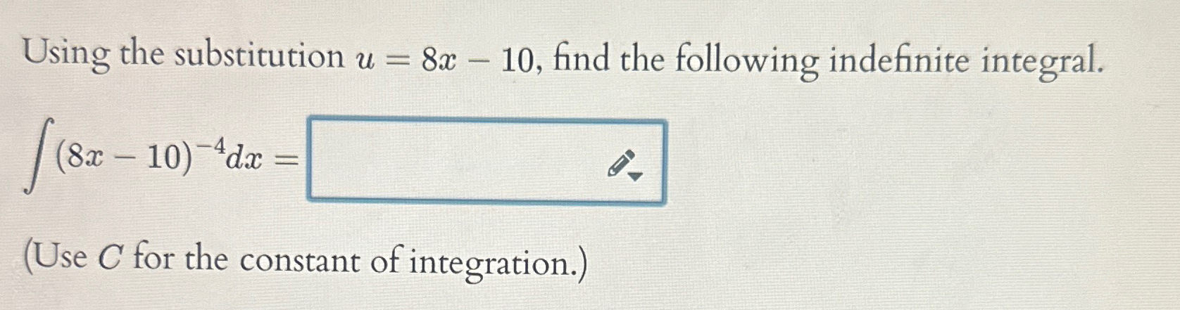 Solved Using the substitution u=8x-10, ﻿find the following | Chegg.com