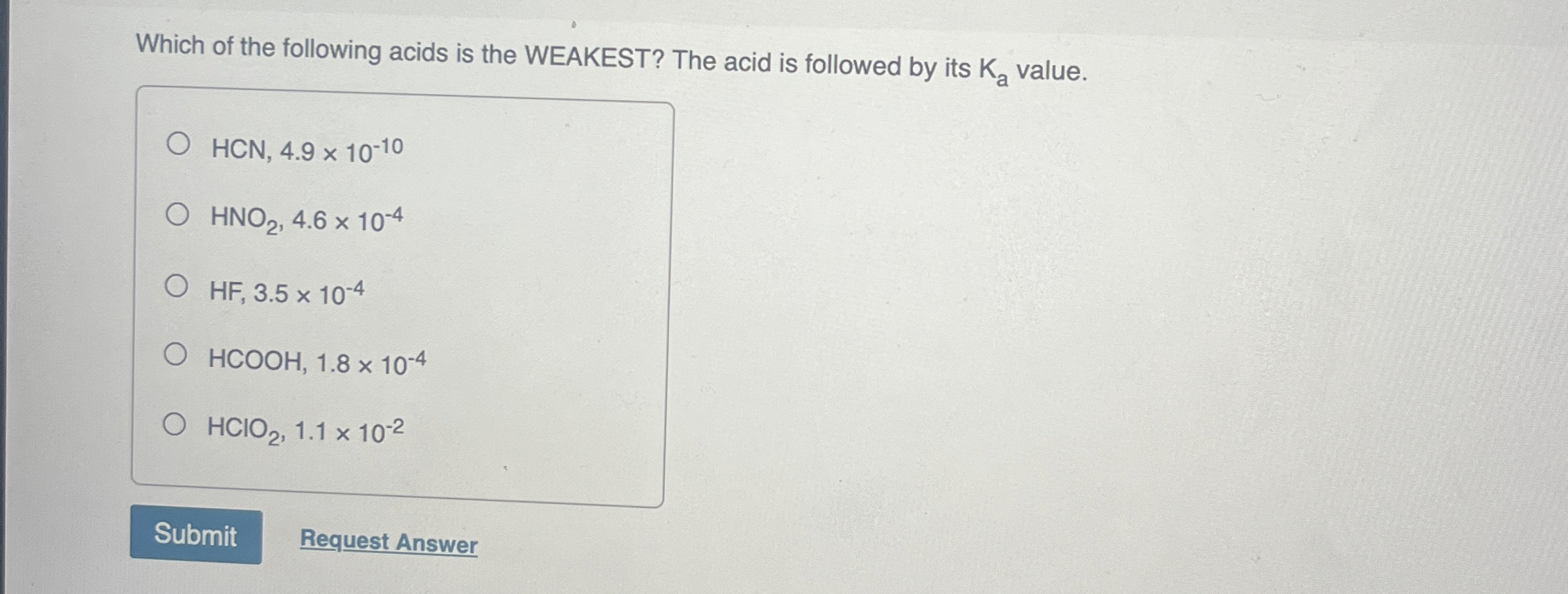 Solved Which of the following acids is the WEAKEST? The acid | Chegg.com