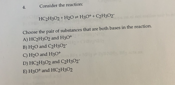 Solved Consider the reaction: HC2H302 + H20=H3O+ + C2H302- | Chegg.com