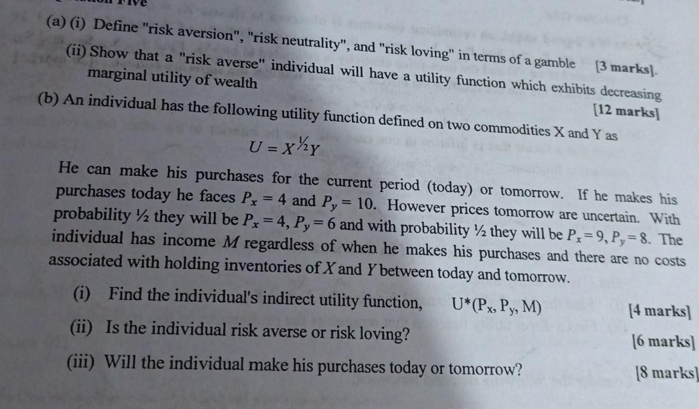 Solved (a) (i) Define "risk aversion", "risk neutrality", | Chegg.com