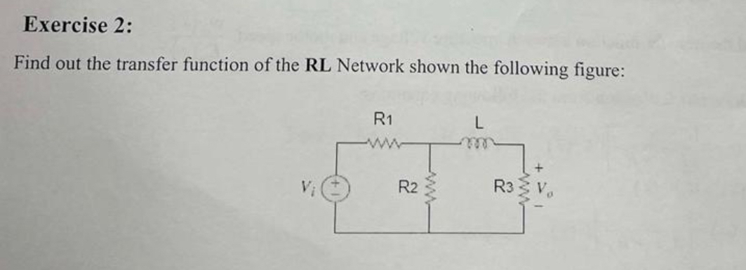 Exercise 2:Find out the transfer function of the RL | Chegg.com