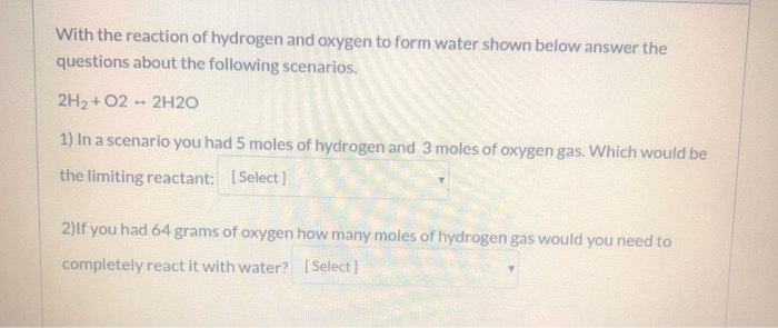 Solved With the reaction of hydrogen and oxygen to form | Chegg.com