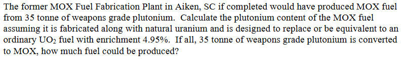 Solved The former MOX Fuel Fabrication Plant in Aiken, SC if | Chegg.com