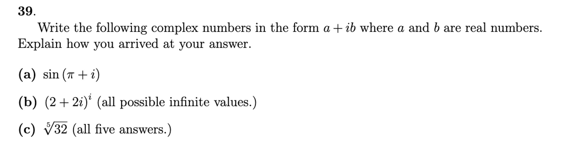 Solved by an EXPERT Write the following complex numbers in ﻿the form a+ib | Chegg.com