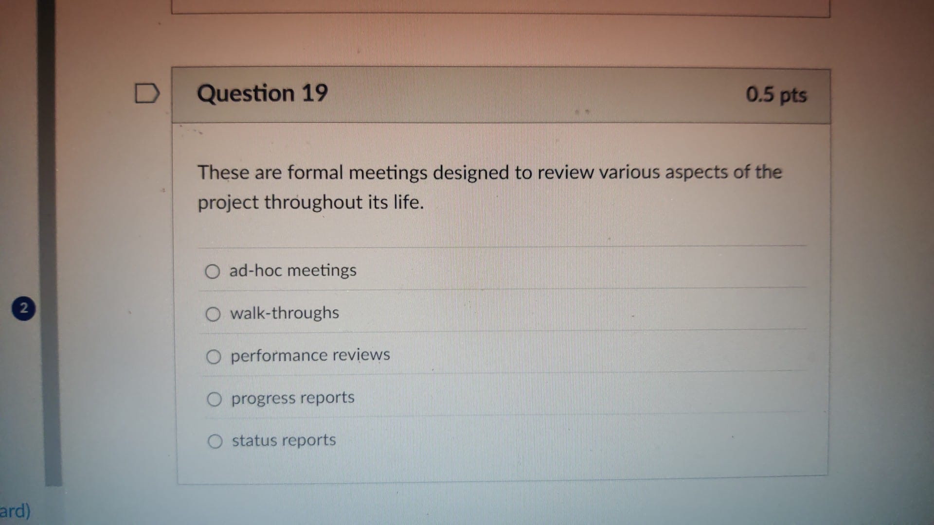 Solved Question 19These are formal meetings designed to | Chegg.com