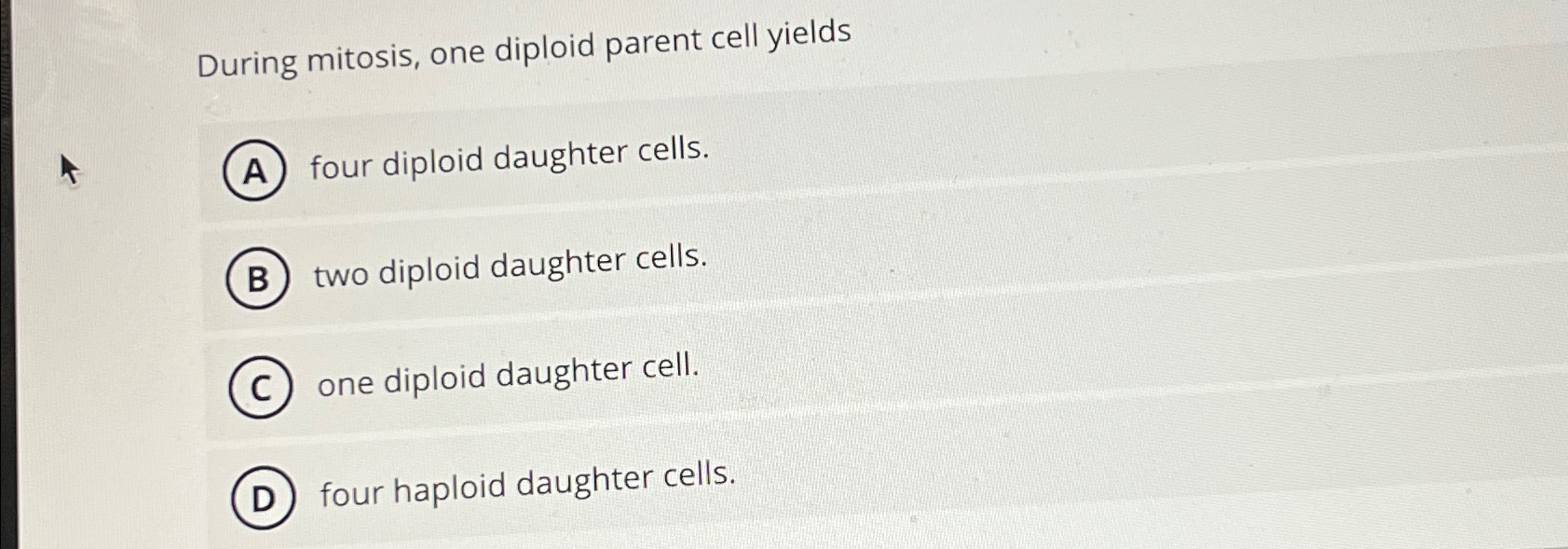 Solved During mitosis, one diploid parent cell yieldsfour | Chegg.com