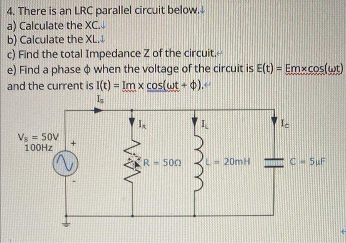 Solved 4. There is an LRC parallel circuit below.) a) | Chegg.com