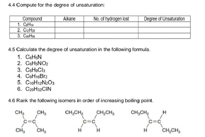 Solved 4.4 Compute for the degree of unsaturation: 4.5 | Chegg.com