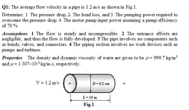 Solved Q1: The average flow velocity in a pipe is 1.2 m/s as | Chegg.com