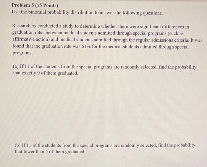 Solved Problem 5 (15 Points) Use the binomial probability | Chegg.com