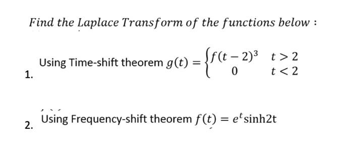 Solved Find the Laplace Transform of the functions below : | Chegg.com