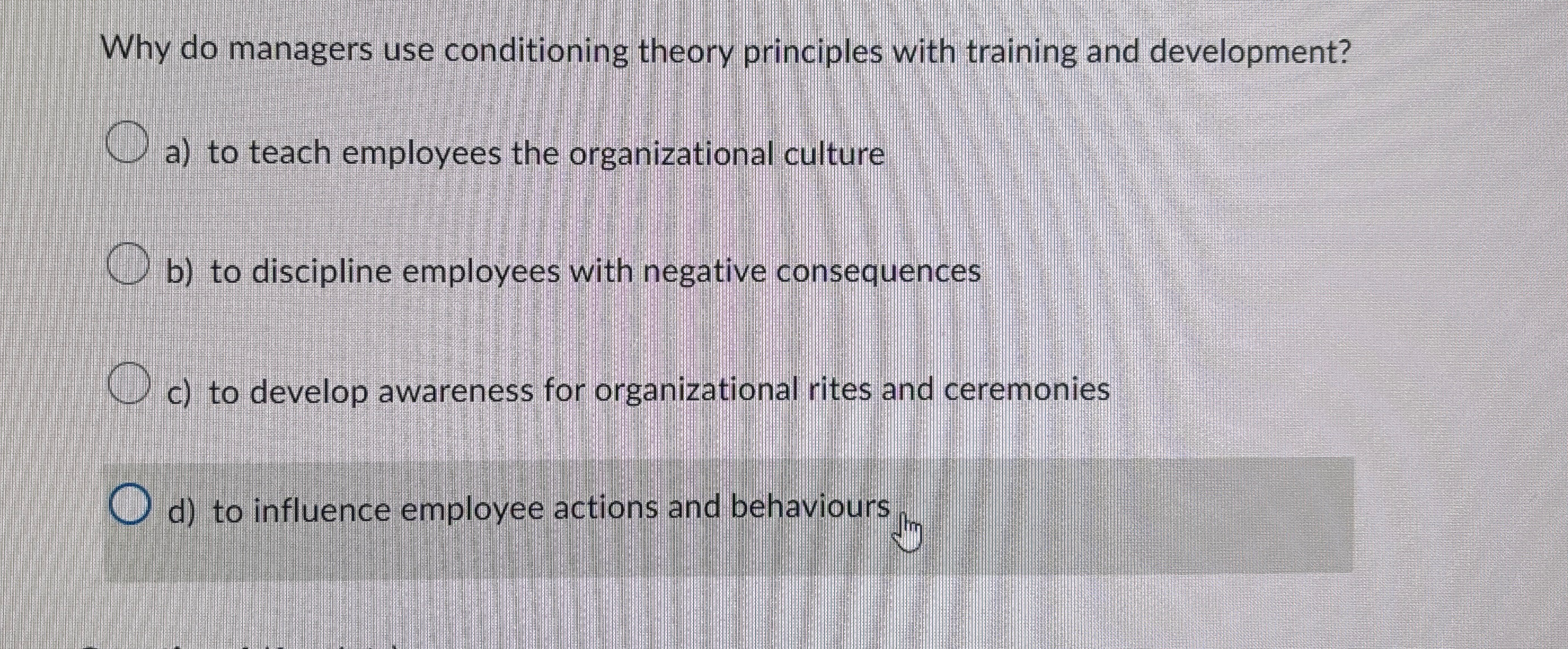 Solved Why do managers use conditioning theory principles | Chegg.com
