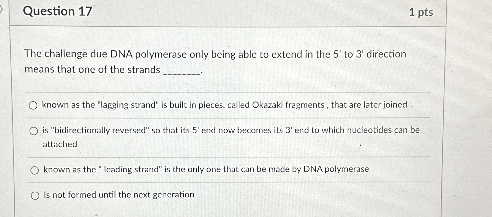 Solved Question 171ptsThe challenge due DNA polymerase only | Chegg.com
