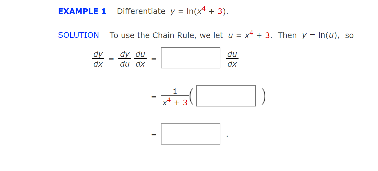 Solved EXAMPLE 1 ﻿Differentiate y=ln(x4+3).SOLUTION To use | Chegg.com