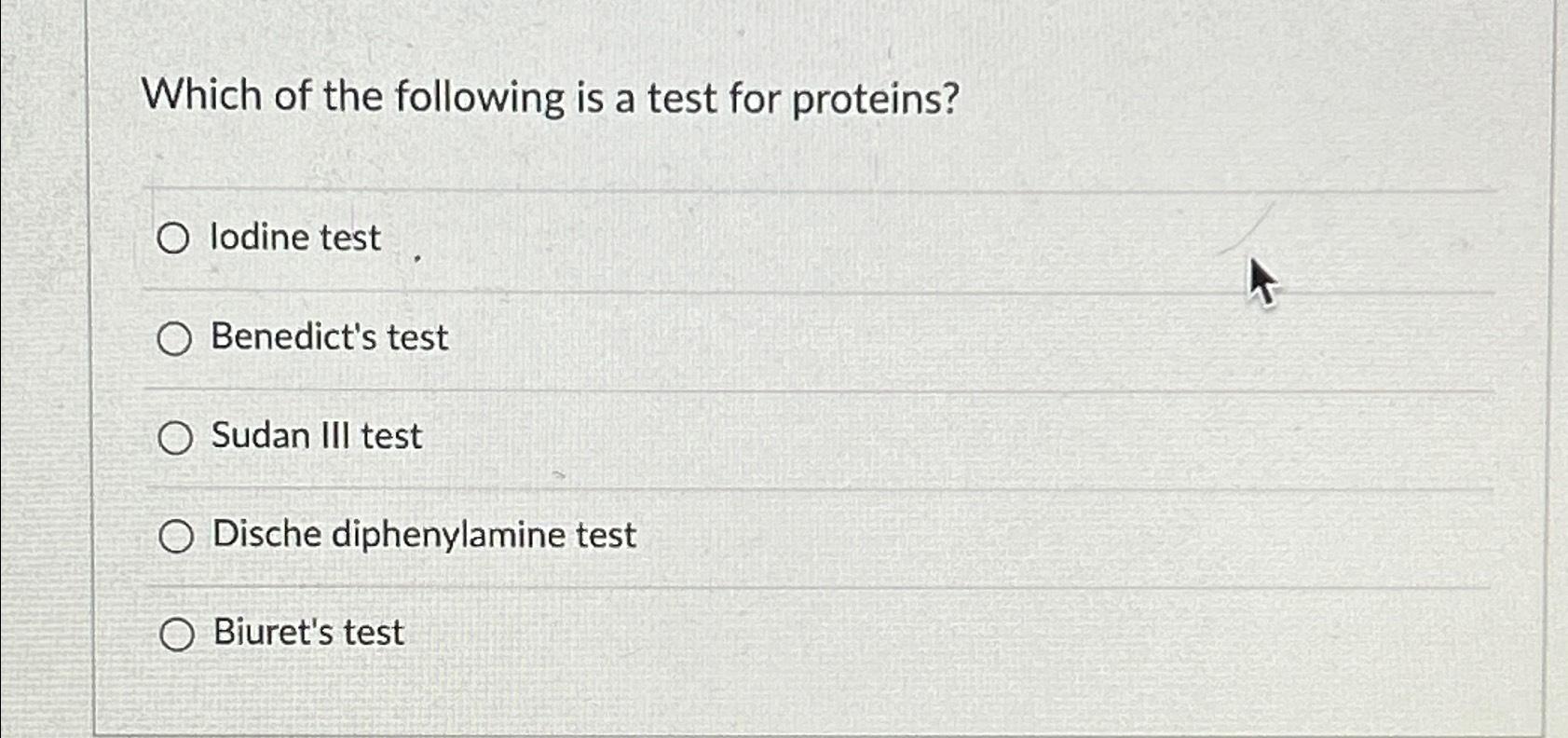 Solved Which of the following is a test for proteins?lodine | Chegg.com