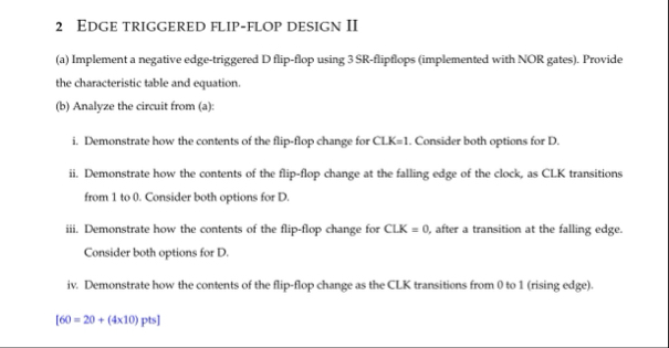 Solved 2 ﻿EDGE TRIGGERED FLIP-FLOP DESIGN II(a) ﻿Implement a | Chegg.com