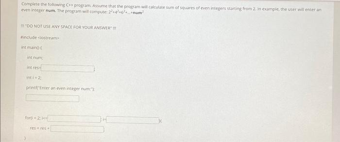 Solved Complete the following C++ program. Assume that the | Chegg.com