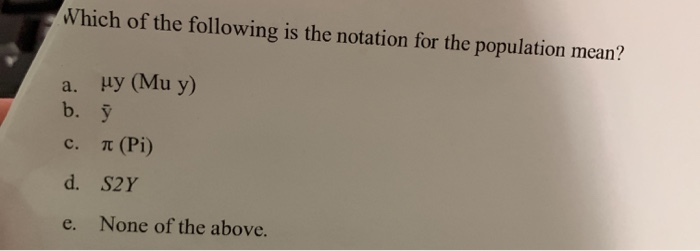 Solved 9. Which of the following is the notation for the | Chegg.com