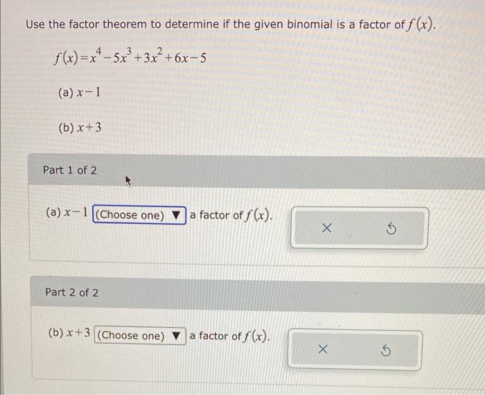 Solved Use the factor theorem to determine if the given | Chegg.com