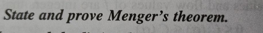 Solved State and prove Menger's theorem. | Chegg.com