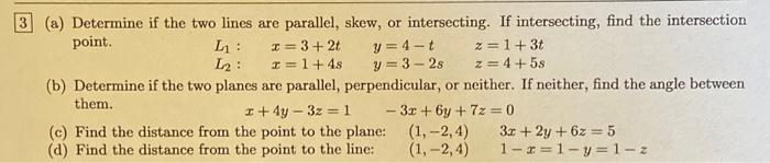 Solved 3 (a) Determine if the two lines are parallel, skew, | Chegg.com