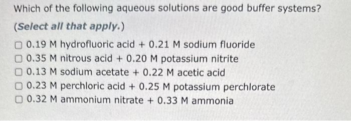 Solved Which of the following aqueous solutions are good | Chegg.com