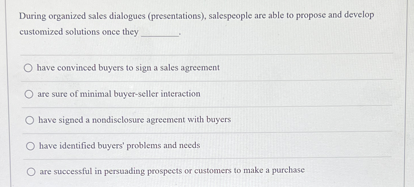 Solved During organized sales dialogues (presentations), | Chegg.com