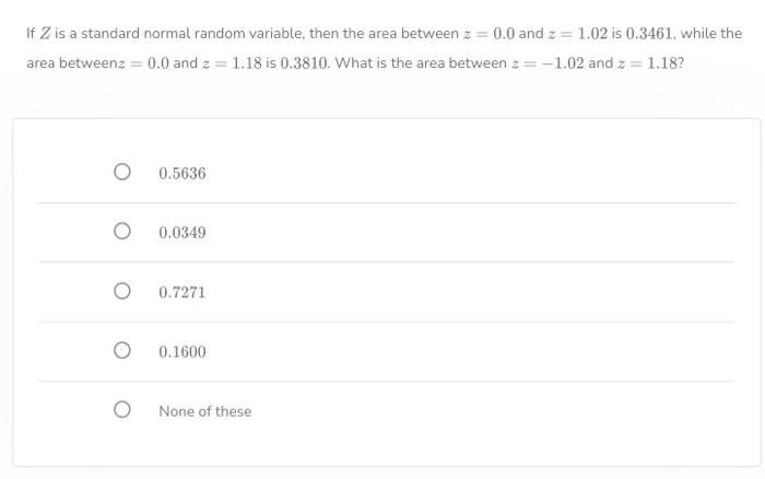 Solved If Z is a standard normal random variable, then the | Chegg.com