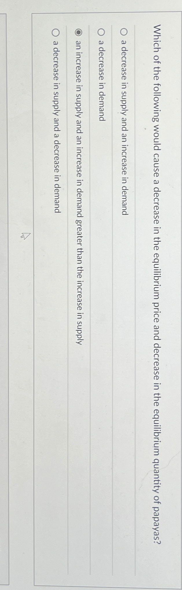 Solved Which of the following would cause a decrease in the | Chegg.com