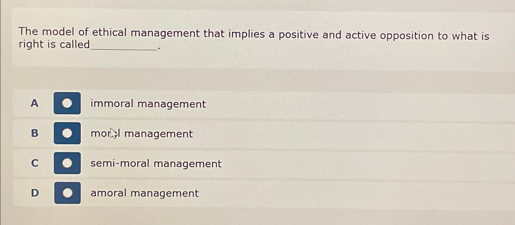 Solved The model of ethical management that implies a | Chegg.com