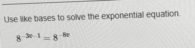 Solved Use like bases to solve the exponential | Chegg.com