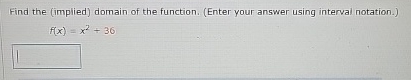 Solved Find the (implied) ﻿domain of the function. (Enter | Chegg.com