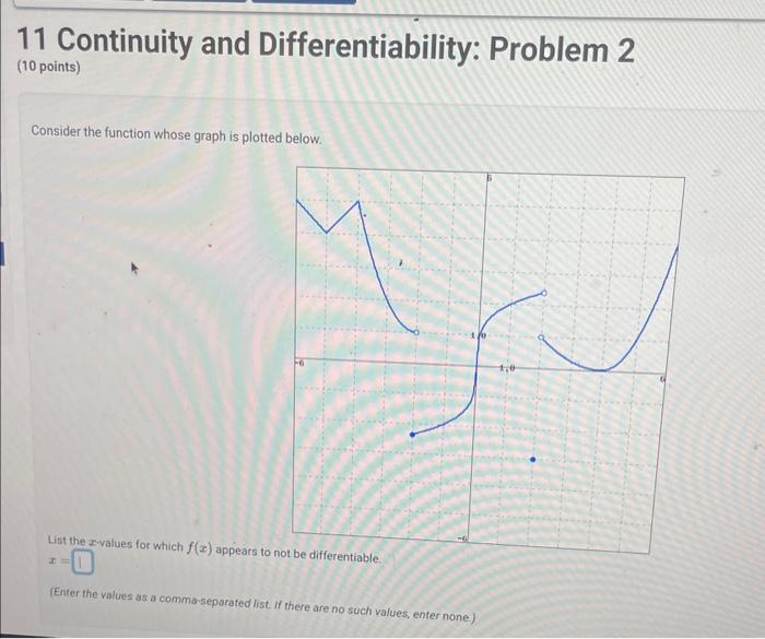 Solved 11 Continuity and Differentiability: Problem 2 (10 | Chegg.com