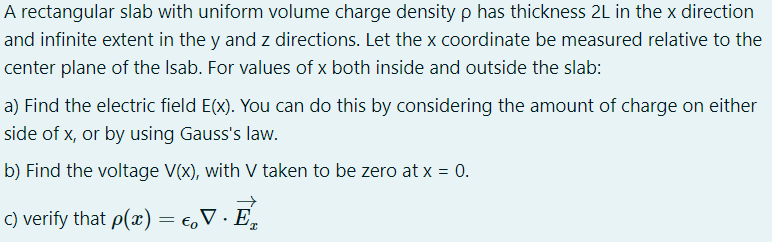 Solved A rectangular slab with uniform volume charge density | Chegg.com