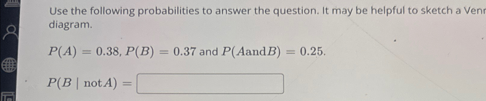 Solved Use the following probabilities to answer the | Chegg.com