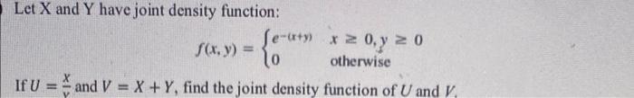 Solved Let X and Y have joint density function: | Chegg.com