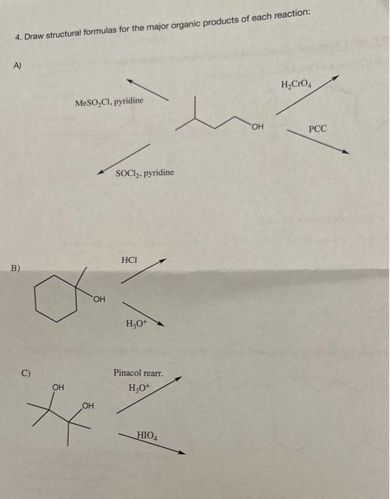 Solved 4. Draw structural formulas for the major organic | Chegg.com