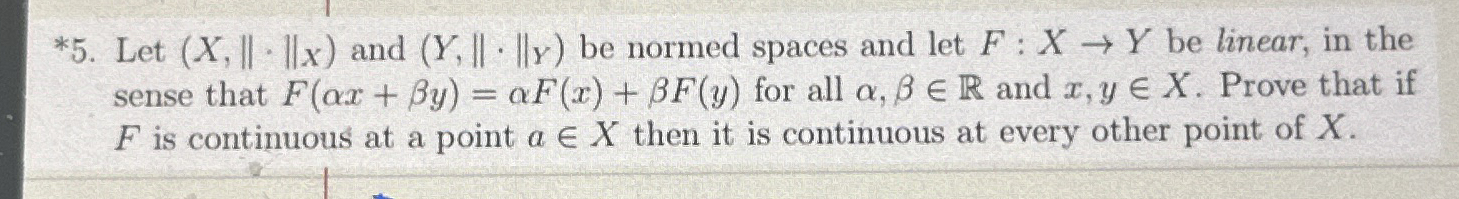 Solved *5. ﻿Let (x,||*||x) ﻿and (Y,||*||Y) ﻿be normed spaces | Chegg.com