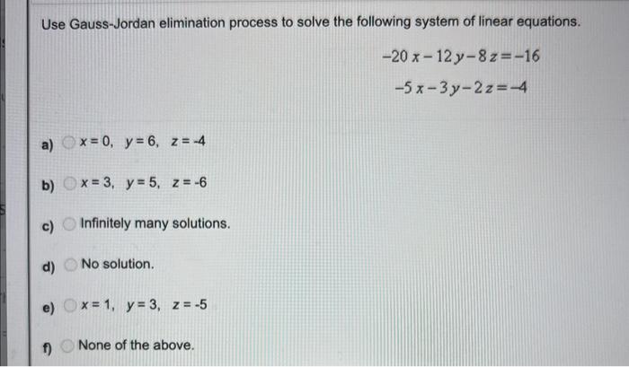 Solved Use Gauss-Jordan elimination process to solve the | Chegg.com