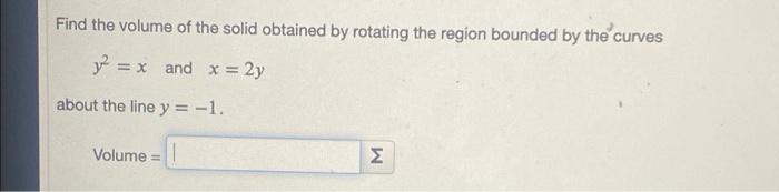 Solved Find the volume of the solid obtained by rotating the | Chegg.com